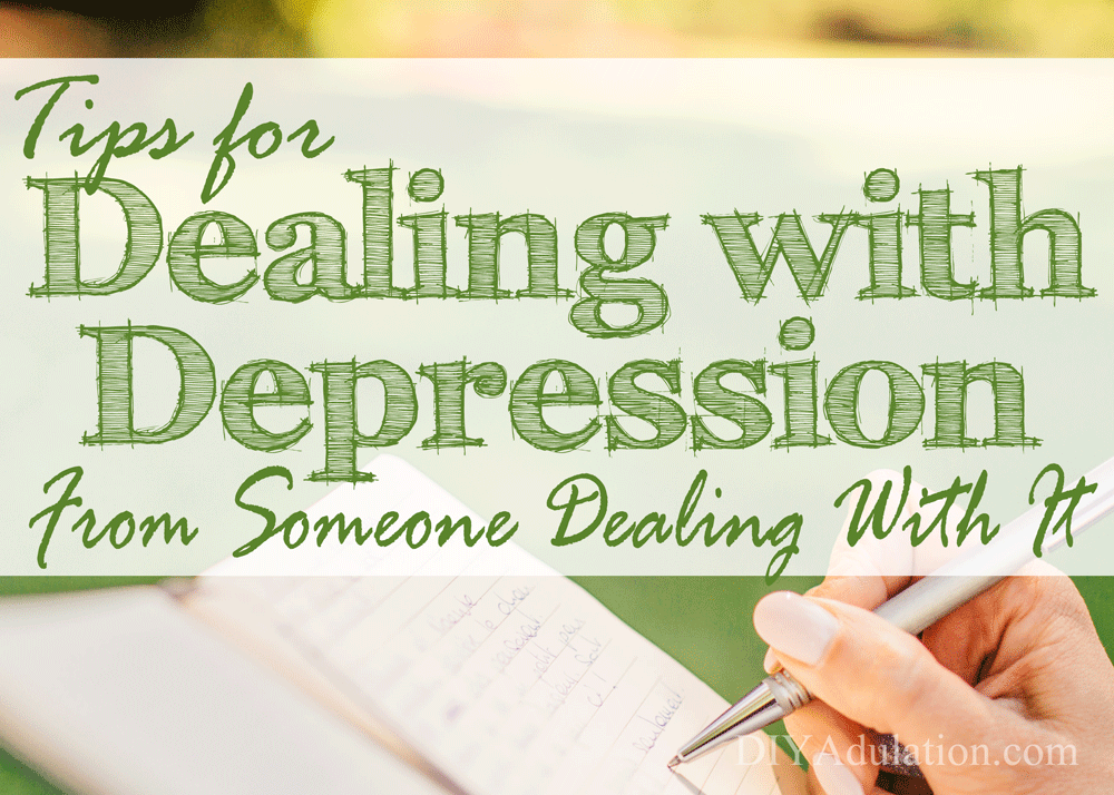 8 Tips for Dealing with Depression - DIY Adulation