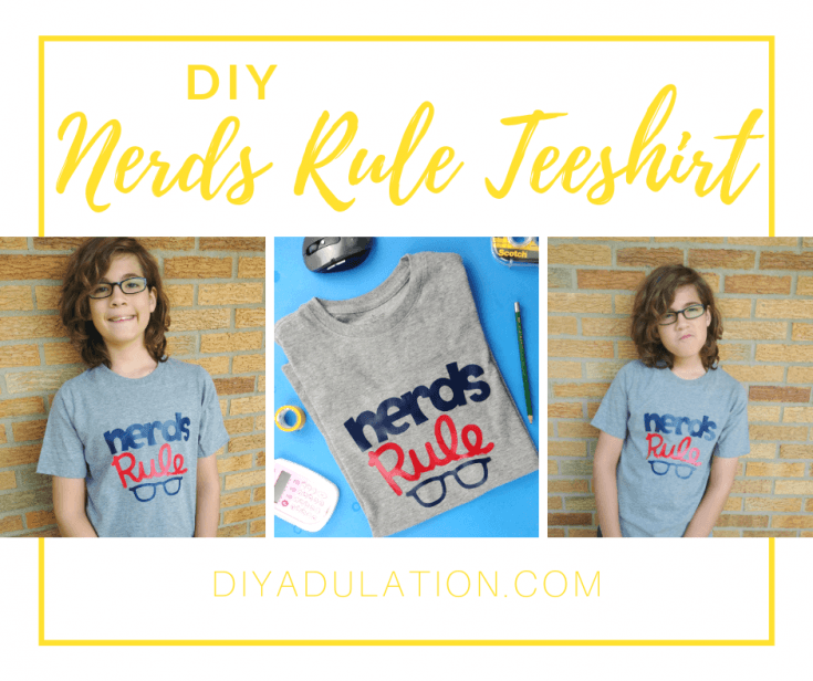 DIY Nerds Rule T-shirt Cricut Craft - DIY Adulation